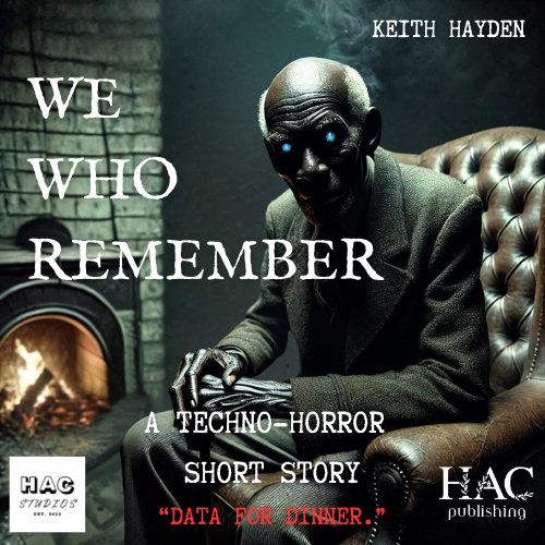 We Who Remember | A Techno-Horror Short Story